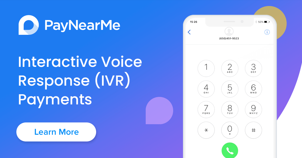IVR Payments | Dynamic Interactive Voice Response by PayNearMe