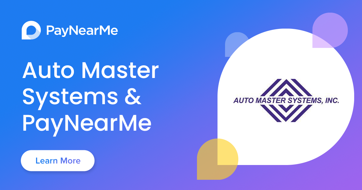 Payment Processing for Auto Master Systems - PayNearMe