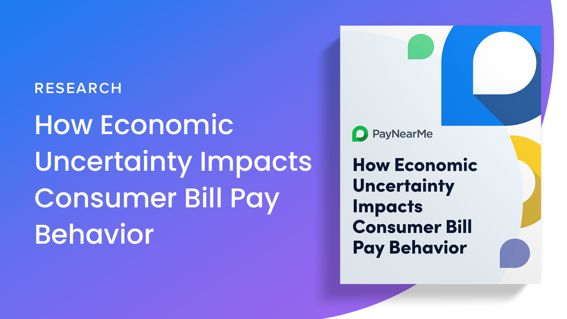 Research: How Economic Uncertainty Impacts Bill Pay Behavior