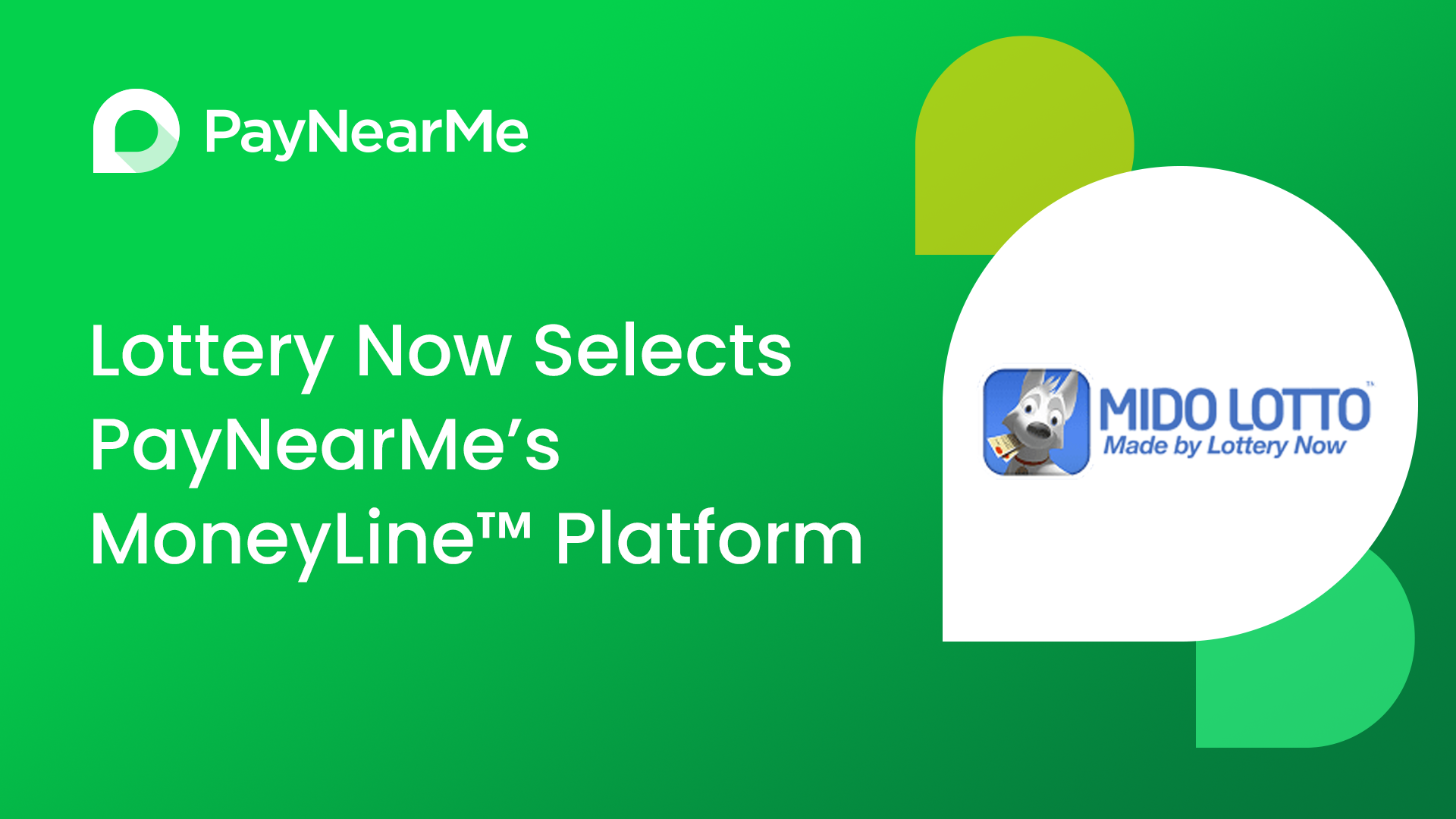 Lottery Now Selects PayNearMe’s MoneyLine™ Platform to Offer Mido Lotto ...