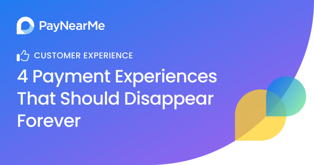 4 Bill Payment Experiences That Should Disappear Forever